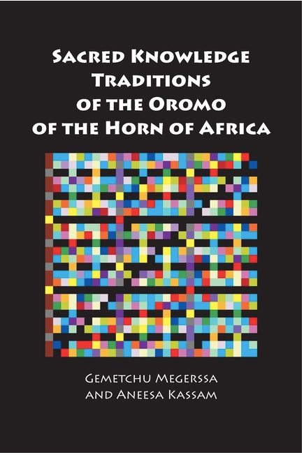 Sacred Knowledge Traditions of the Oromo of the Horn of Africa (Intern ...